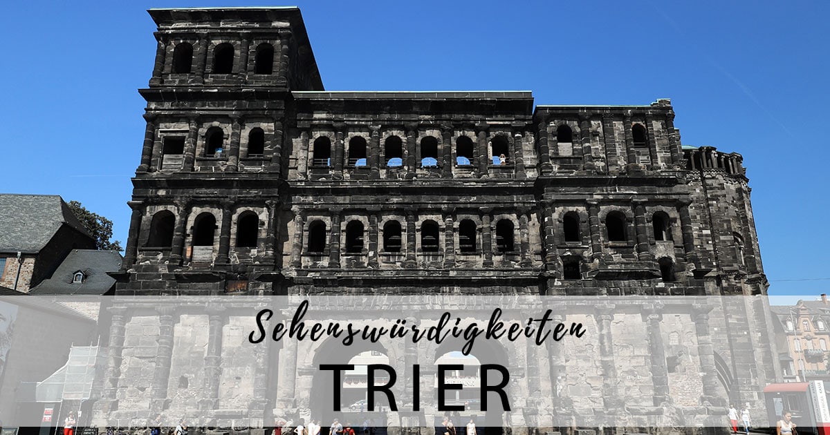 Trier - Sehenswürdigkeiten & die schönsten Fotospots (Deutschland)