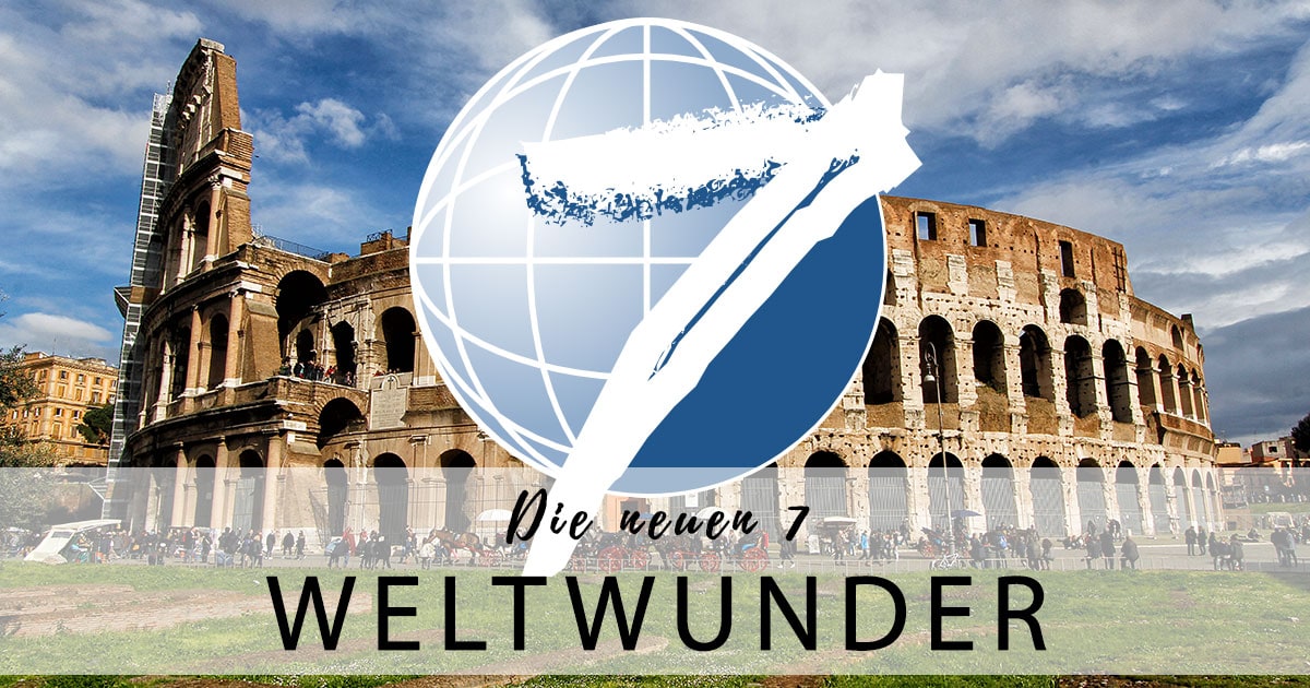Die neuen 7 Weltwunder - Eindrucksvolle Bauwerke der Menschheit
