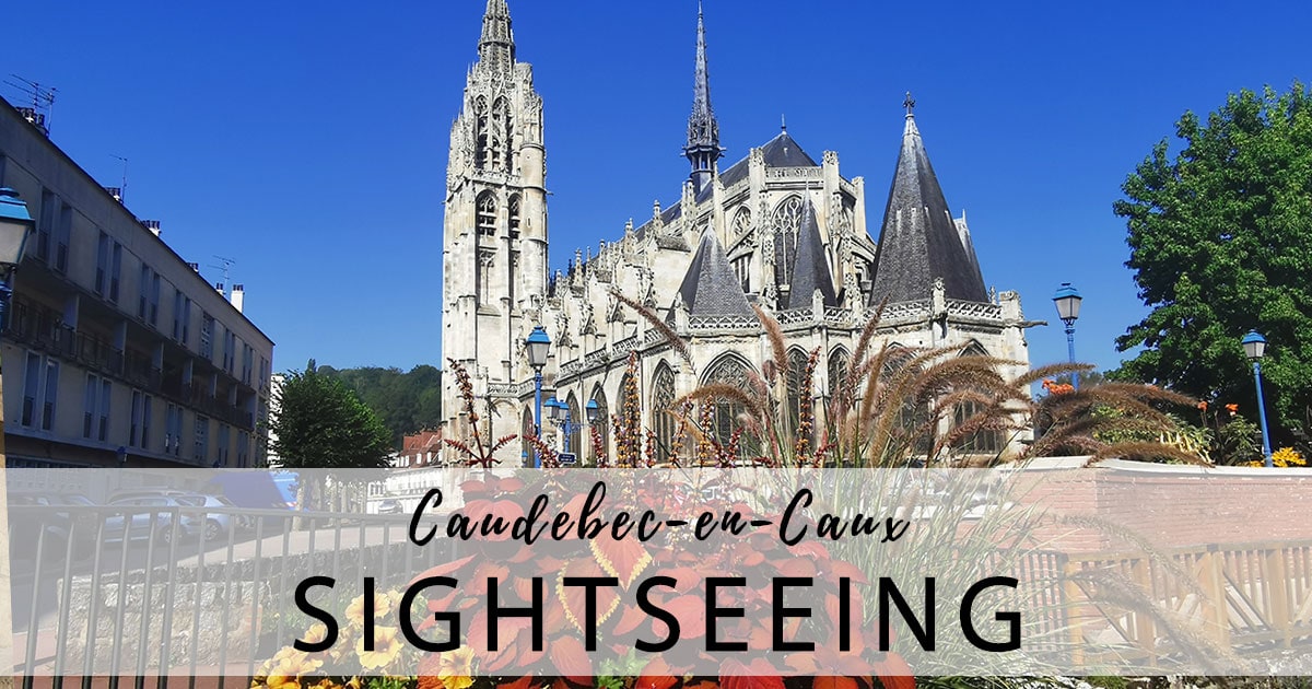 Caudebec-en-Caux - Sehenswürdigkeiten & Fotospots (Frankreich)