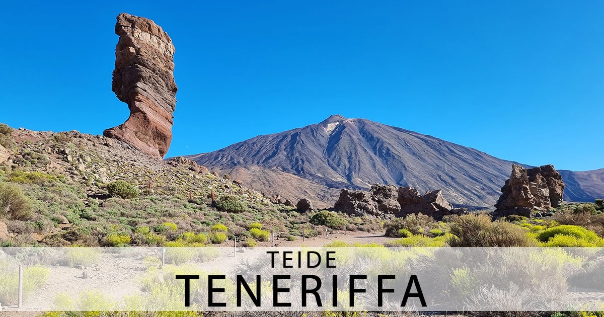 Der Vulkan Teide & Parque Nacional del Teide auf Teneriffa