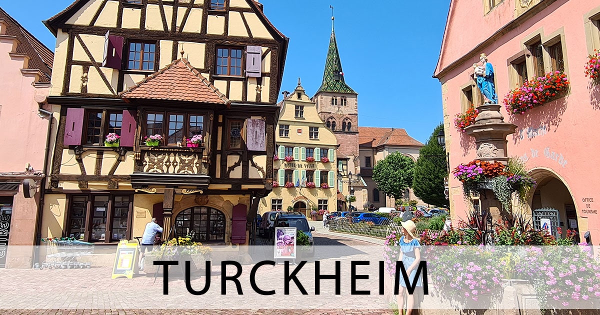 Turckheim - Day trip from Colmar (Alsace, France)