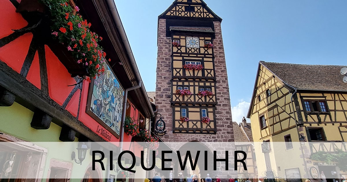 Riquewihr im Elsass – Eines der schönsten Dörfer Frankreichs